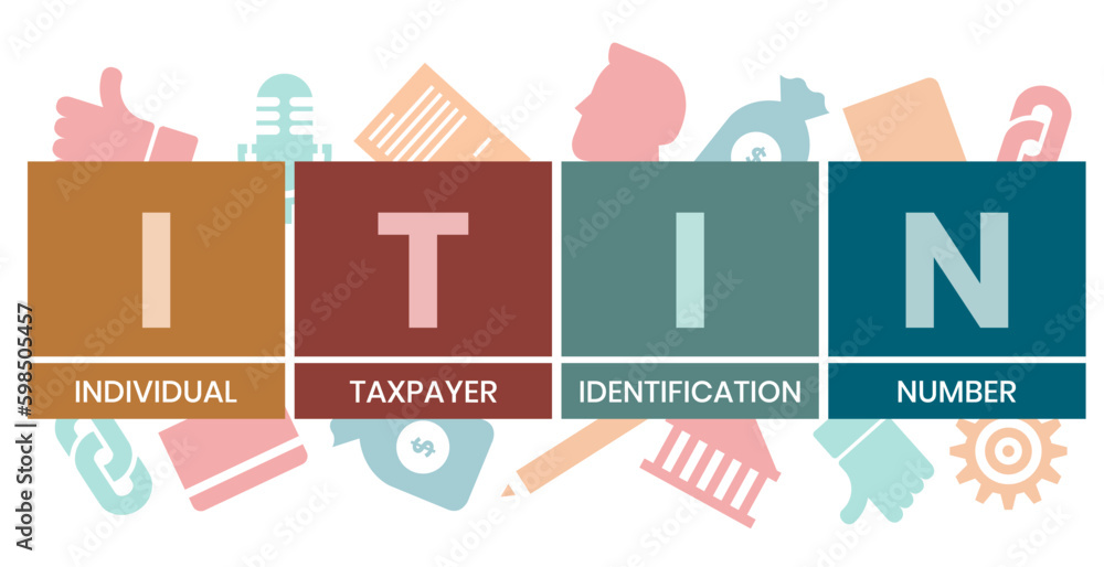 ITIN - Individual Taxpayer Identification Number acronym. business ...