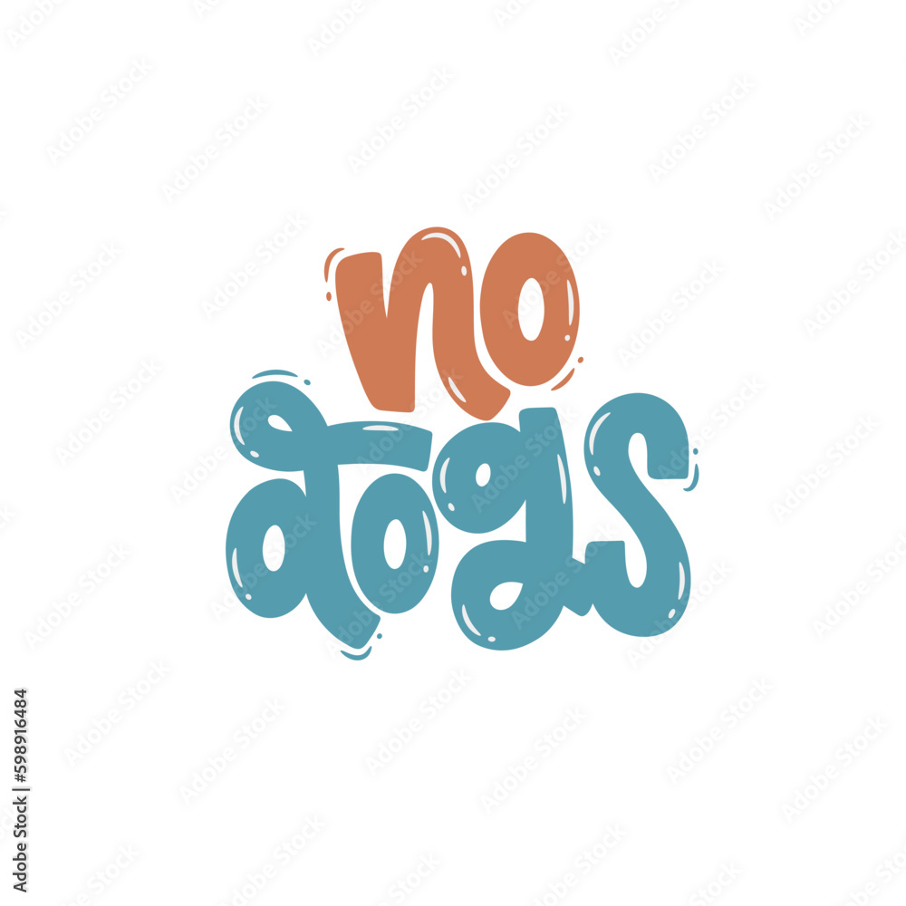 Vector handdrawn illustration. Lettering phrases No dogs. Warning ...