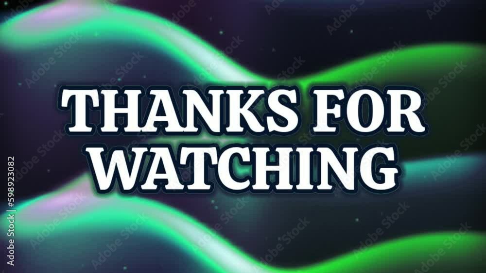 Animated trailer saying thank you for watching, with a cool background ...