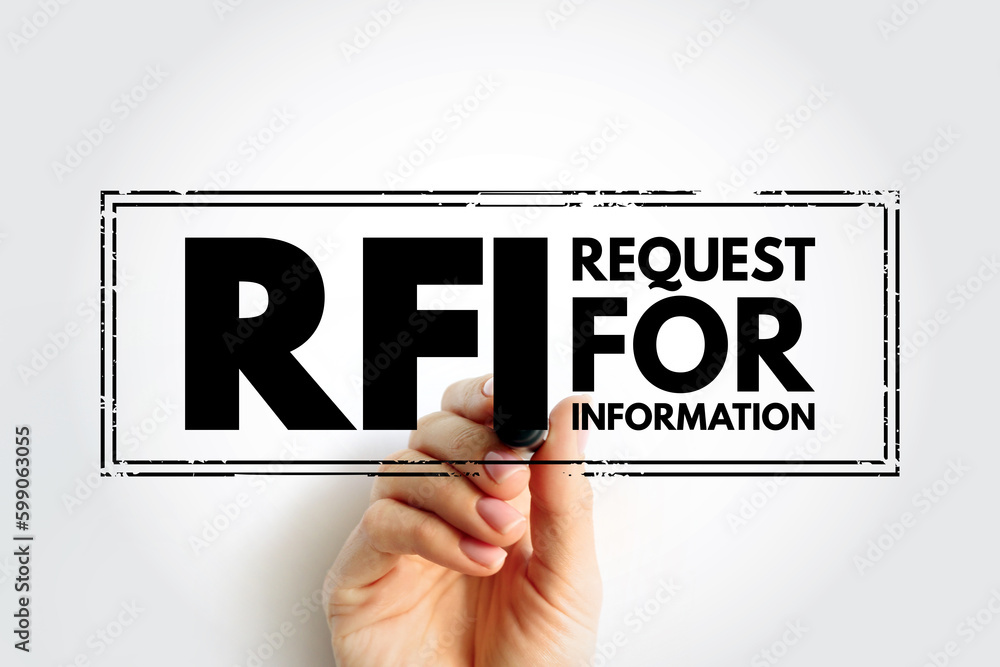 RFI Request For Information - common business process whose purpose is to collect written ...