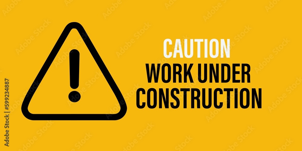 Work under construction with caution board background. Work under ...
