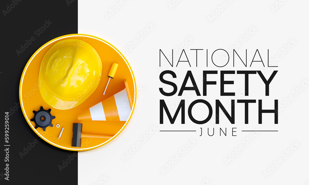 National safety month is observed every year in June to remind us the ...