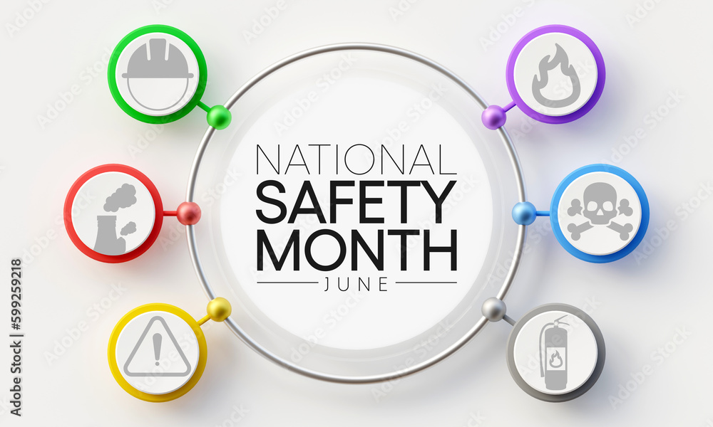 National safety month is observed every year in June to remind us the ...