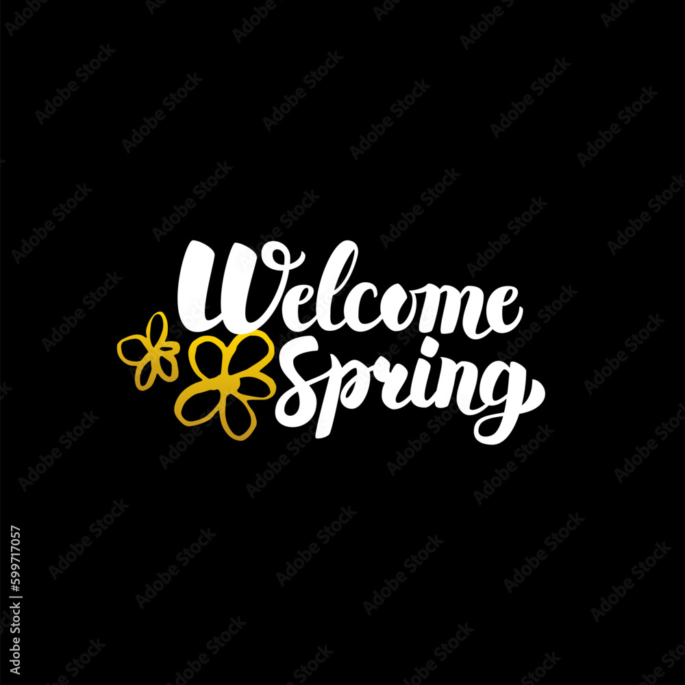 Welcome Spring Handwritten Calligraphy. Vector Illustration of ...