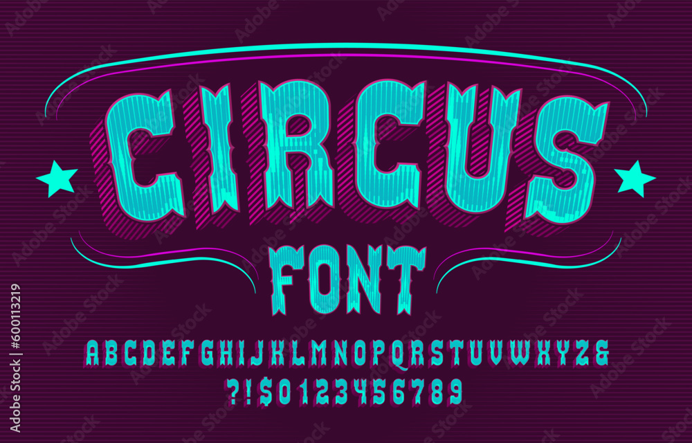 Circus alphabet font. Retro letters and numbers. Vector typeface for ...