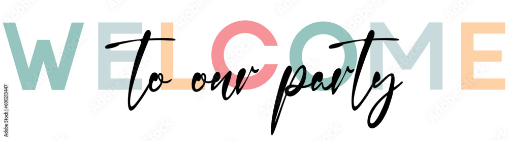 Welcome to our party lettering emblem. Modern calligraphy. Hand crafted ...