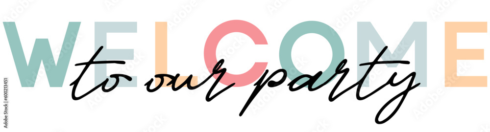 Welcome to our party lettering emblem. Modern calligraphy. Hand crafted ...
