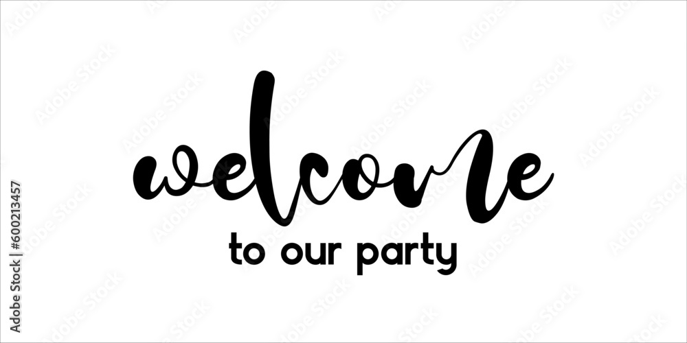 Welcome to our party lettering emblem. Modern calligraphy. Hand crafted ...