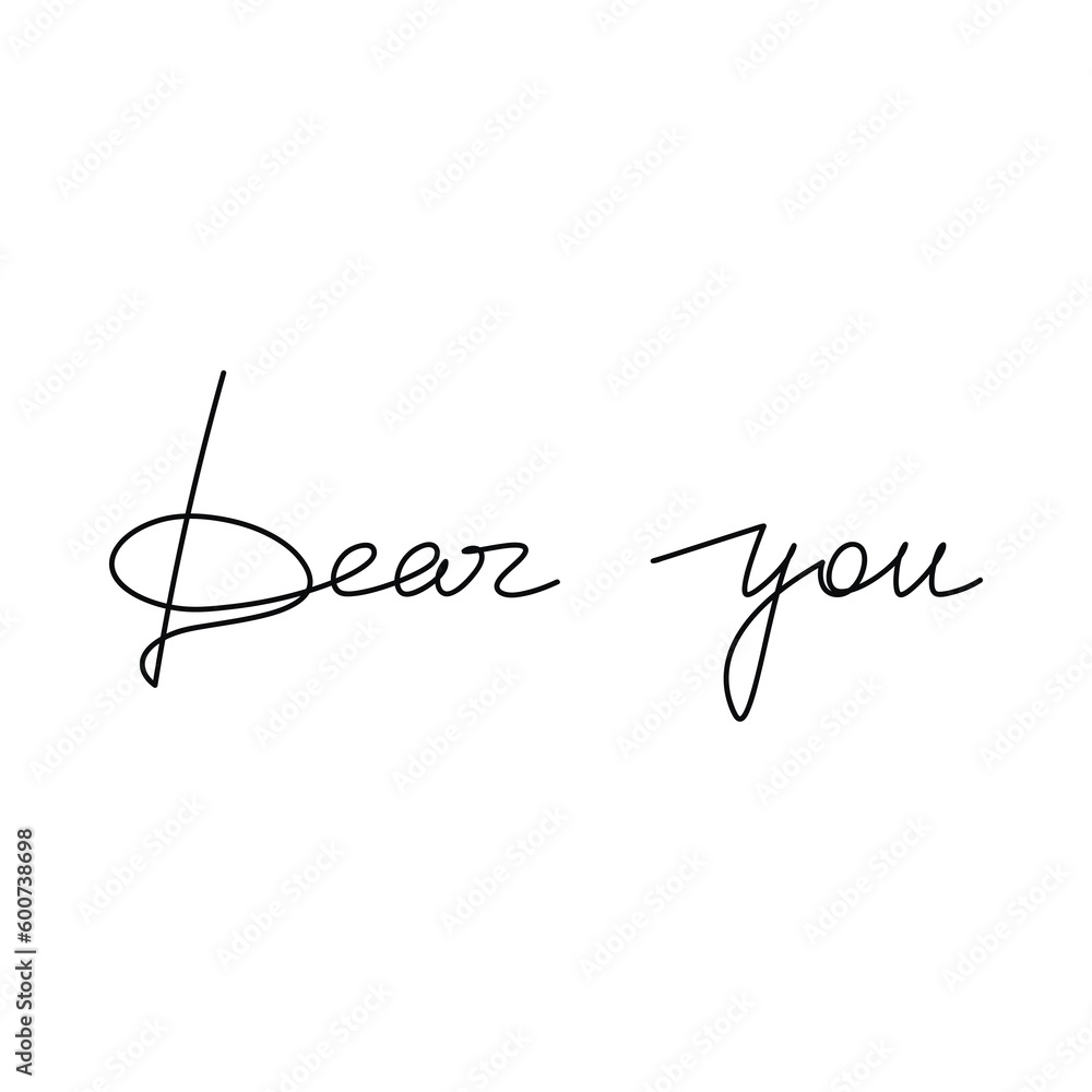 Dear You. Romantic slogan handwritten lettering. One line continuous ...