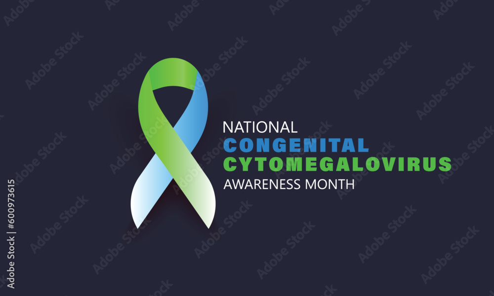 National Congenital Cytomegalovirus awareness month june. background ...