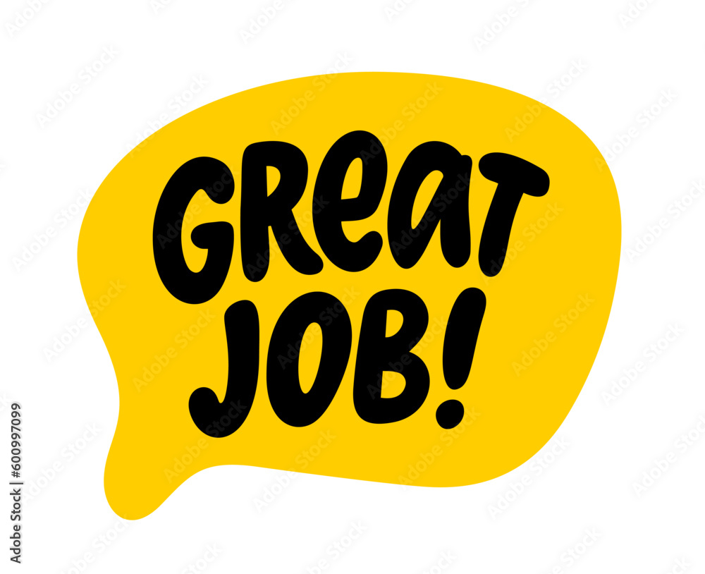 GREAT JOB speech bubble. Great job text Vector illustration. Word in a ...