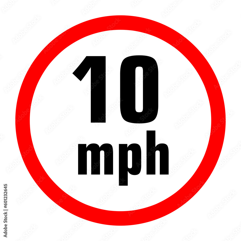 Driving speed limit 10 mph sign. Traffic signs illustration on white ...
