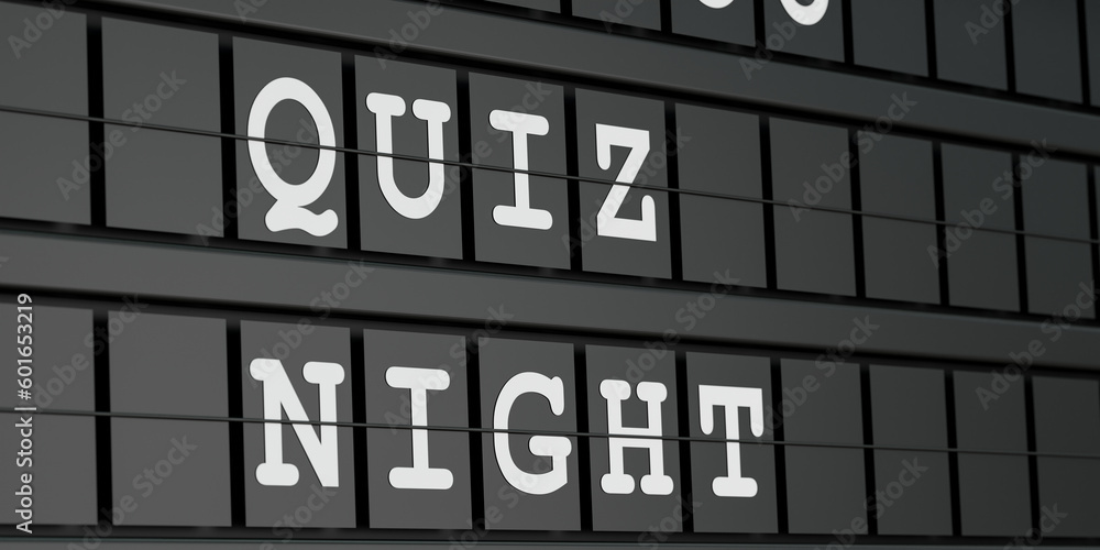 Quiz Night. Black timetable display with the text, quiz night in white ...