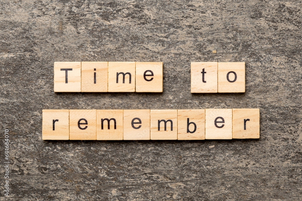 Time To Remember word written on wood block. Time To Remember text on ...