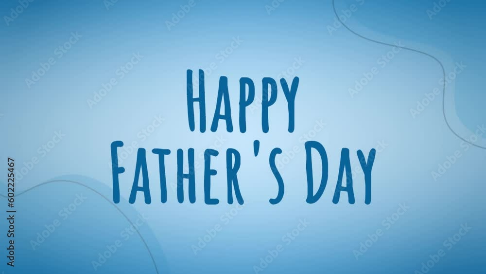 4K "Happy Father's Day" Animation father day. father day animated ...