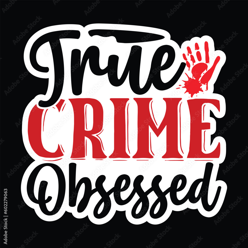 SVG Cut Files Designs. True Crime Stickers quotes SVG cut files, True ...