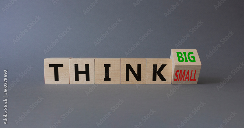 Think Big vs Small symbol. Wooden cubes with words Think Small and ...