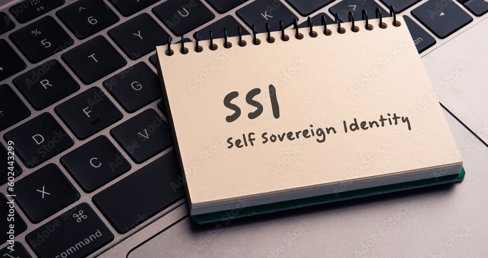 There is notebook with the word SSI Self Sovereign Identity.It is as an ...