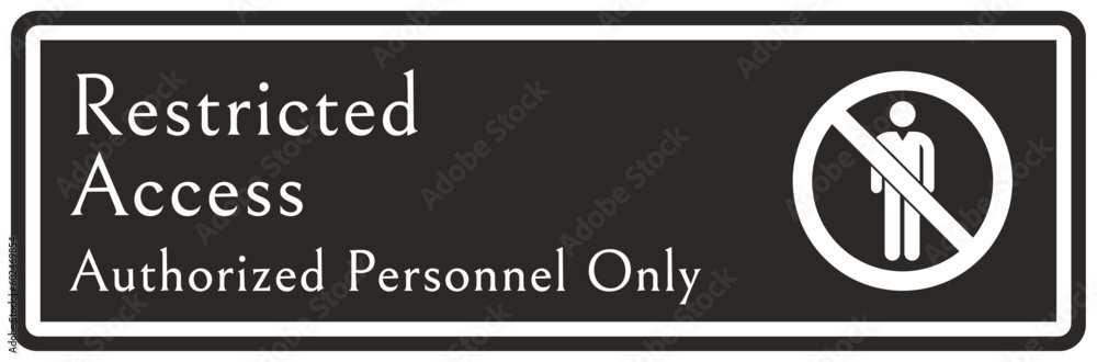 Poster Restricted access sign and labels authorized personnel only ...