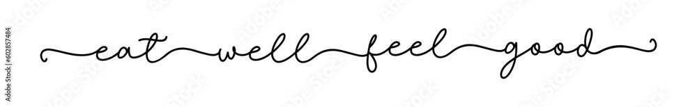 Eat well, feel good. Healthy food text template. Health logo. Inspiring ...