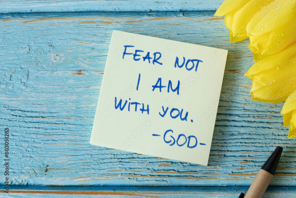 Fotka „Fear not I Am with you, God. Handwritten verse quote with pen ...