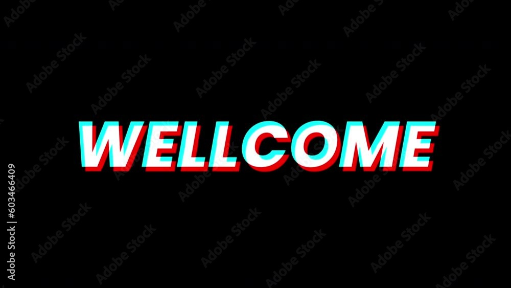 wellcome text Glitch Animation On Black Background.4K motion animation ... wellcome text Glitch Animation On Black Background.4K motion animation ...