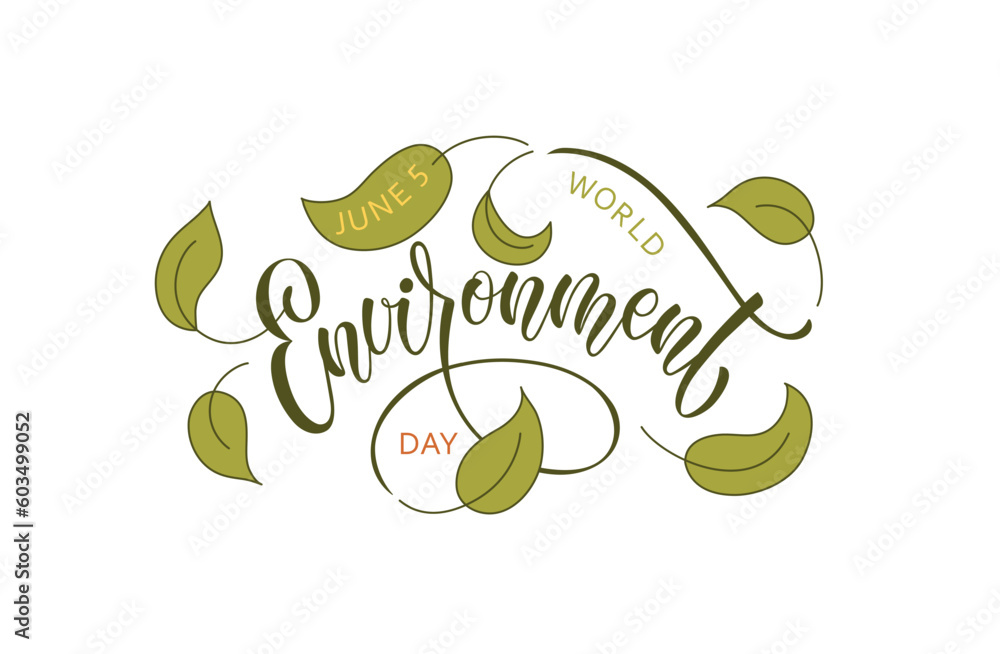World Environment Day on June 5 handwritten text and green leaves ...