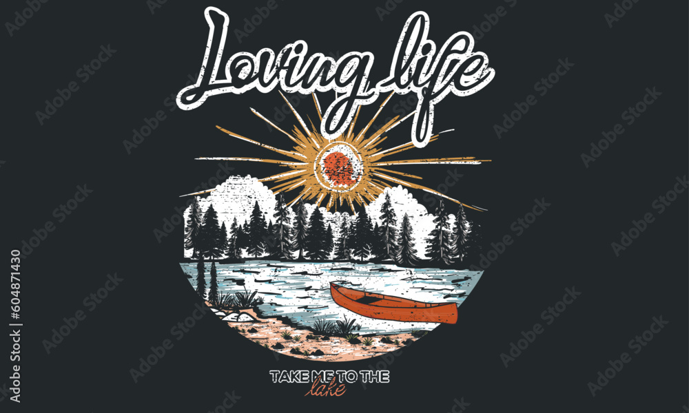 Loving lake life vector print design for apparel, sticker, batch ...