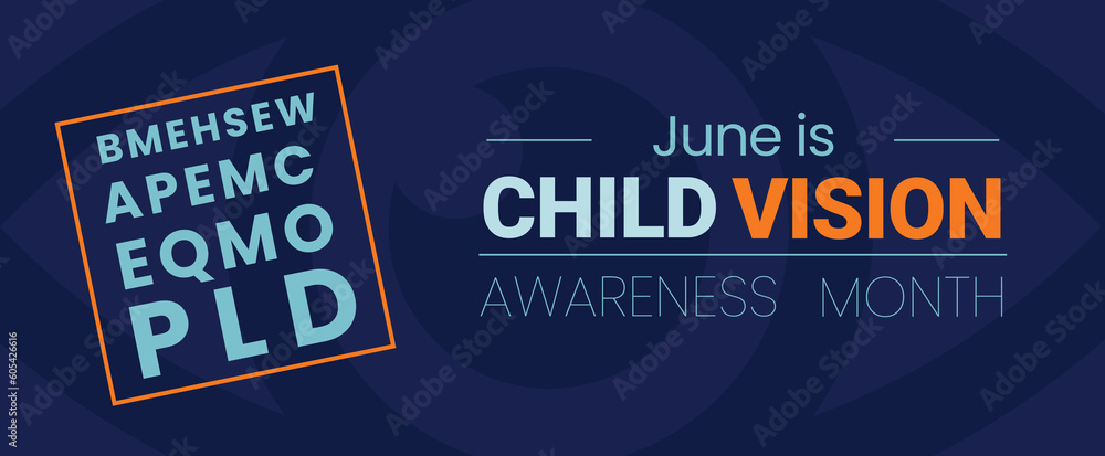 Child Vision Awareness Month. Observed annually in the month of June ...