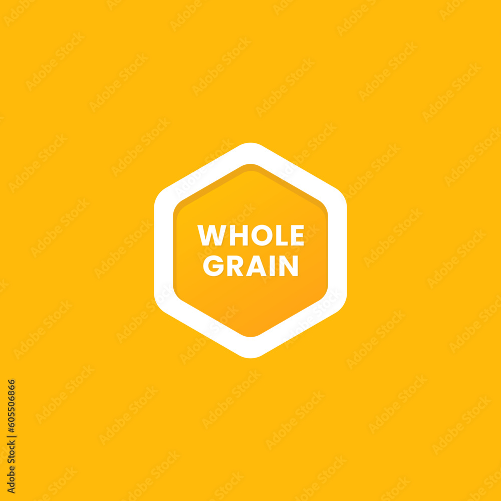 Whole grain label or Whole grains sign vector isolated in flat style ...
