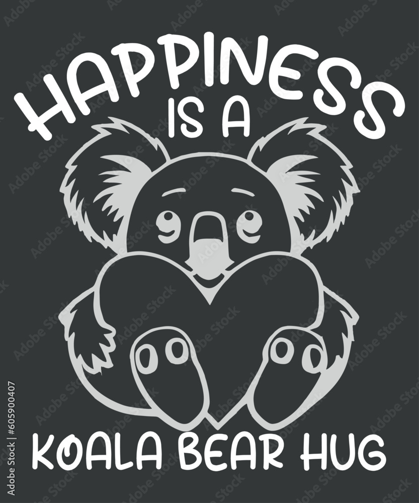 Vecteur Stock Happiness is a koala bear hug funny koala hugs ...