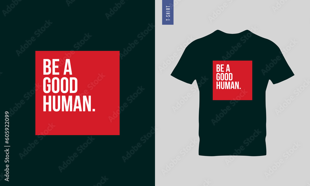 Be a good human, be a nice human typography t-shirt design. Stylish t ...