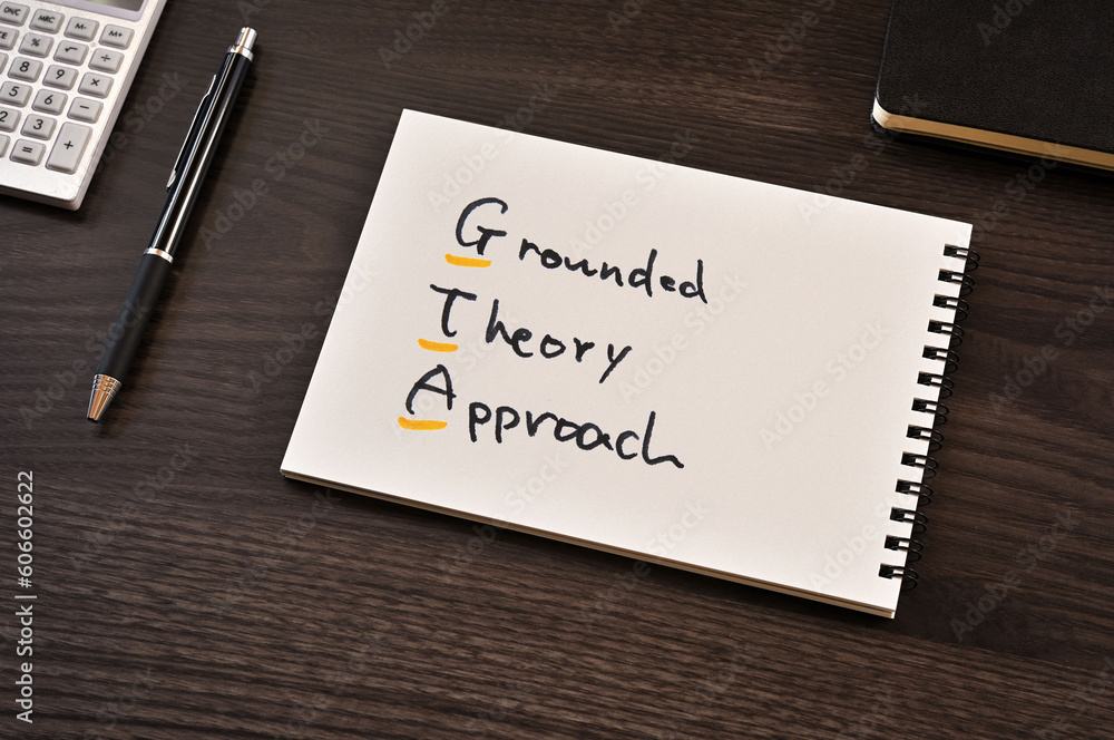 There is notebook with the word Grounded Theory Approach. It is as an ...