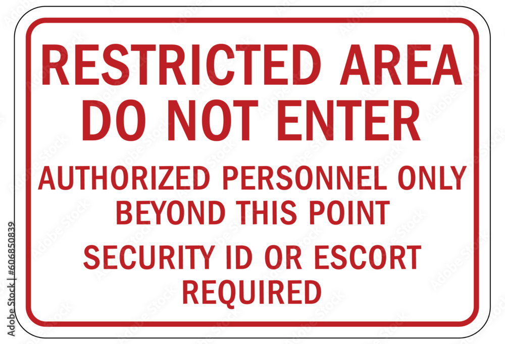 Restricted area warning sign and labels authorized personnel only ...