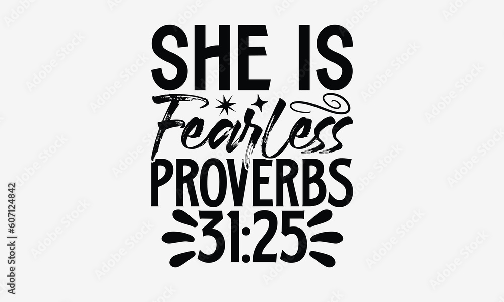 She Is Fearless Proverbs 3125- Faith T shirt Design, Hand drawn ...