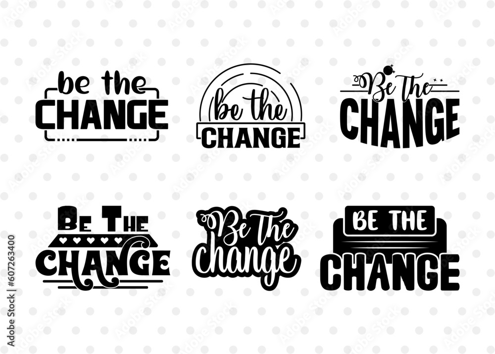 Be The Change SVG Bundle, Good Vibes, Positive Thinking, Motivational ...