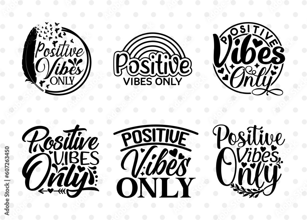 Positive Vibes Only SVG Bundle, Positive Thinking Svg, Motivational ...