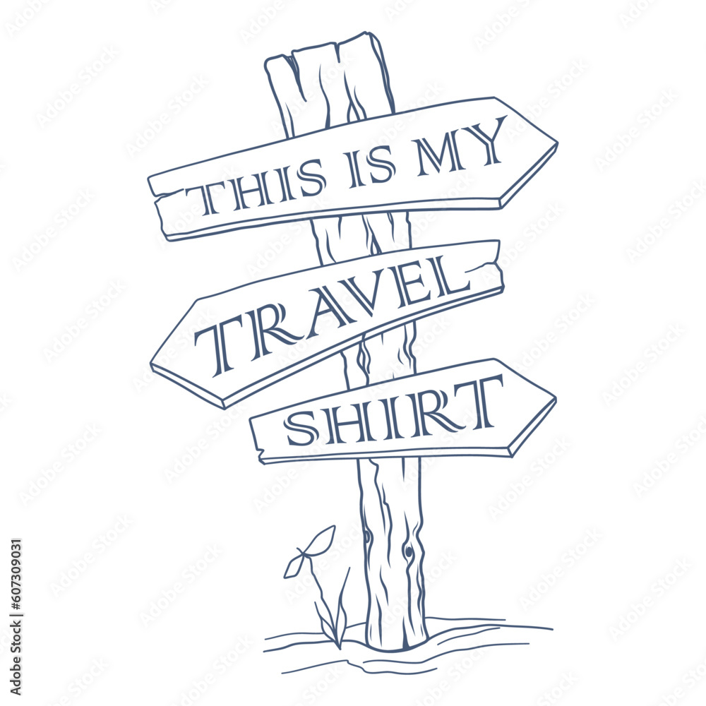 Hand drawn travel badge with wooden waymark signboard and lettering ...