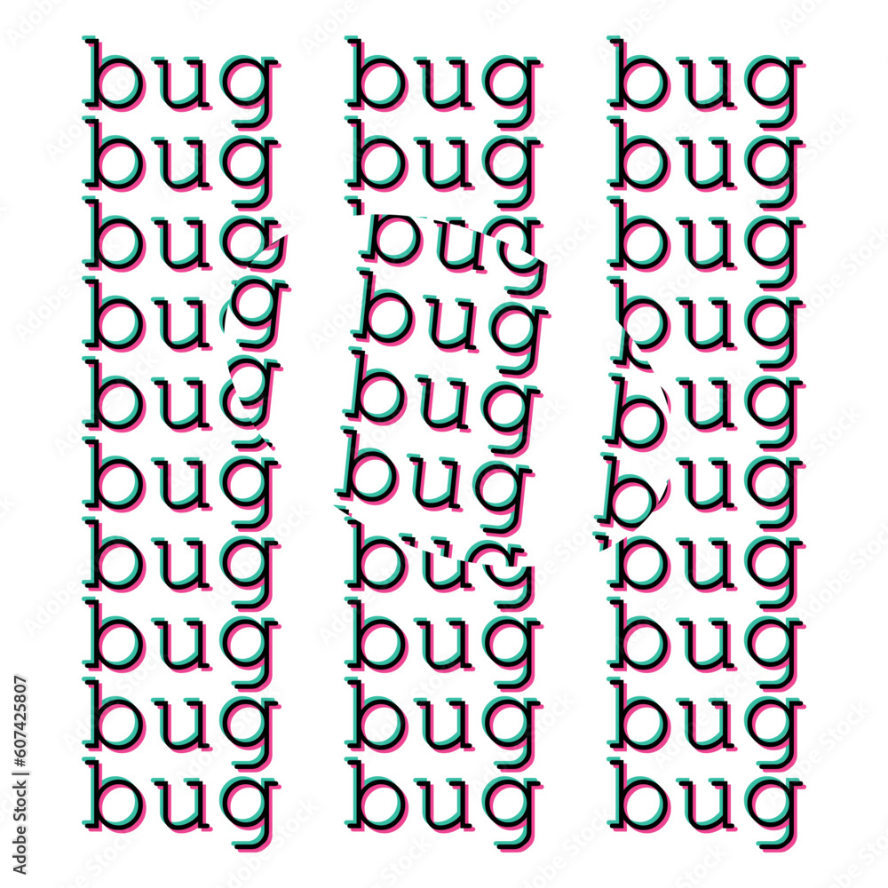Bug glitch text effect background. Three text blocks on white ...