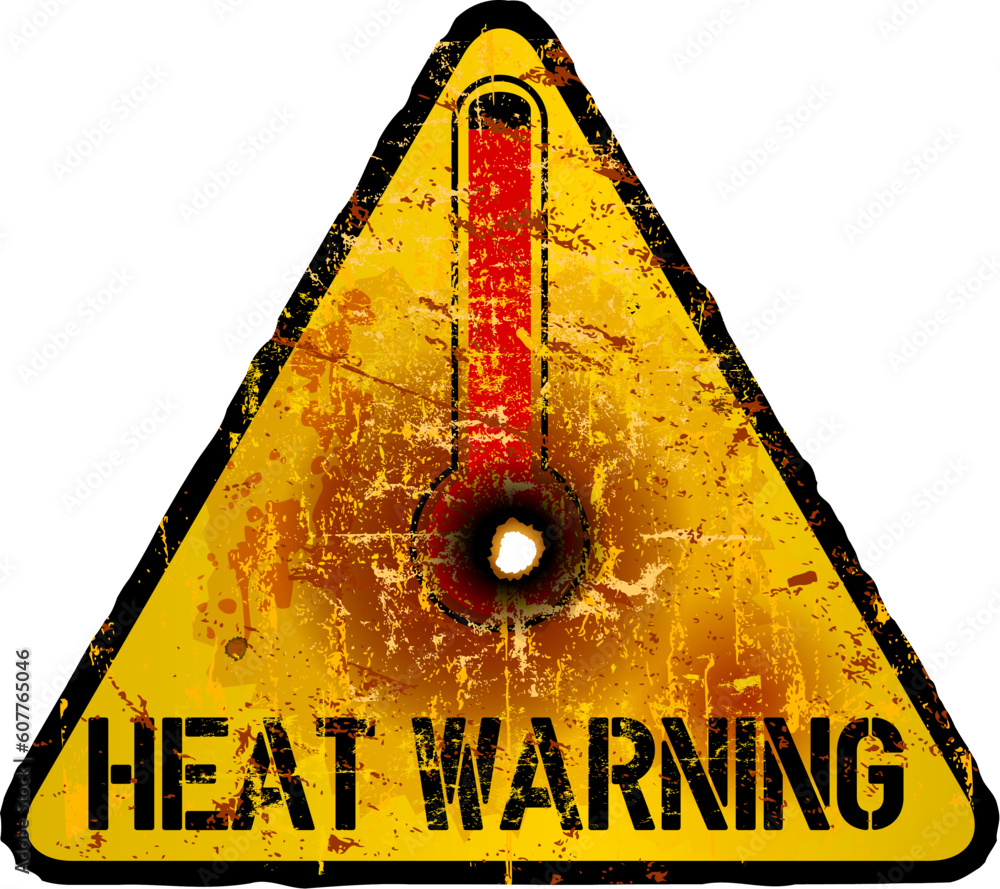 Heat warning sign with thermometer, grungy sytyle vector illustration ...