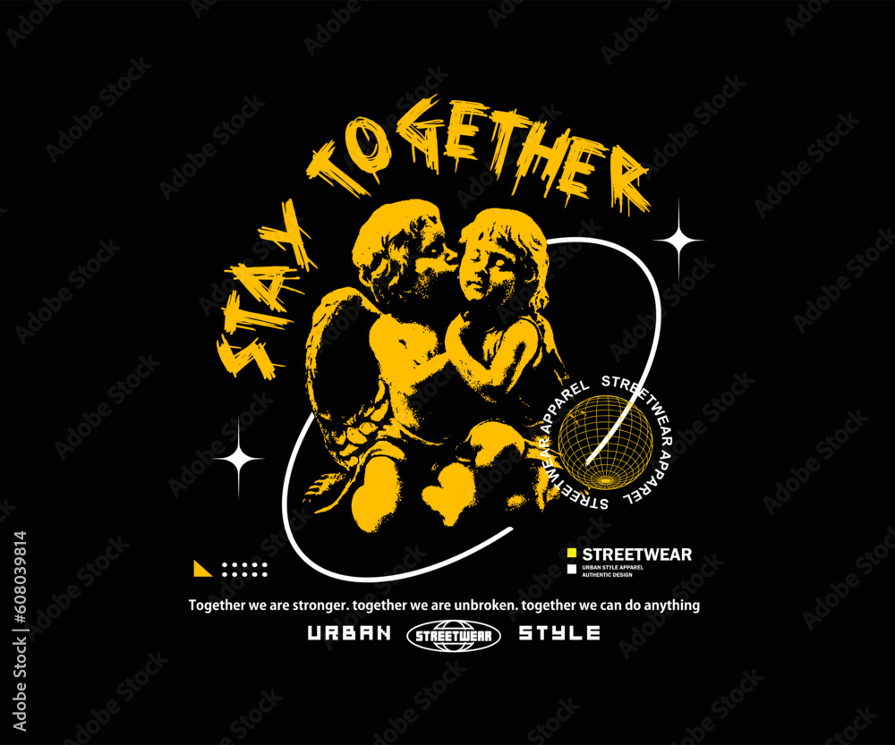 stay together slogan print design with baby angel statue in grunge ...