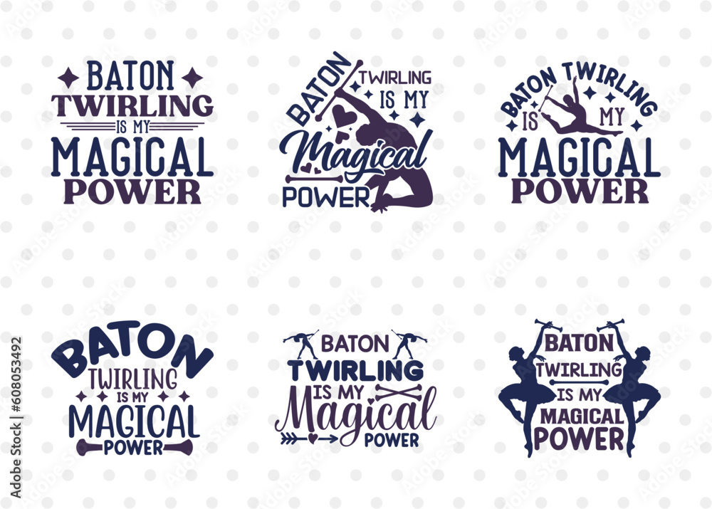 Baton Twirling Is My Magical Power SVG Bundle, Twirlers Svg, Baton Svg ...