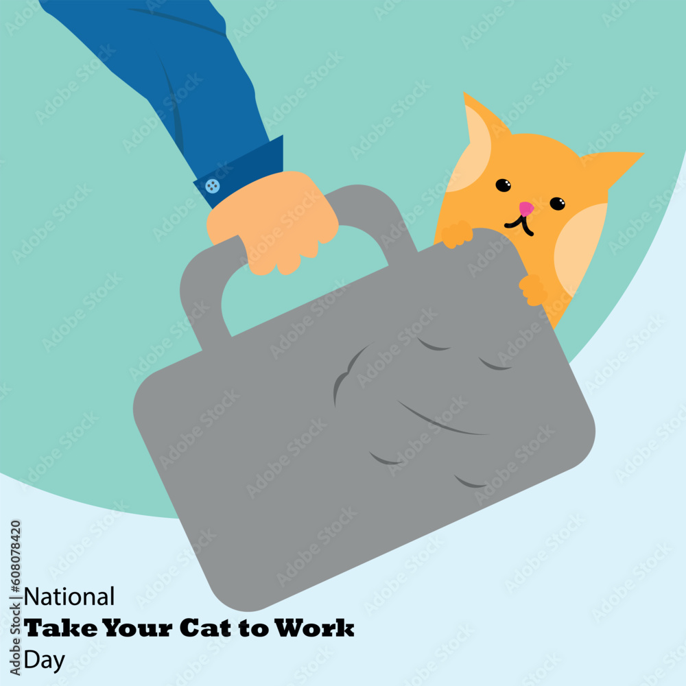 National Take Your Cat to Work Day bring cat in your bag go to office ... National Take Your Cat to Work Day bring cat in your bag go to office ...