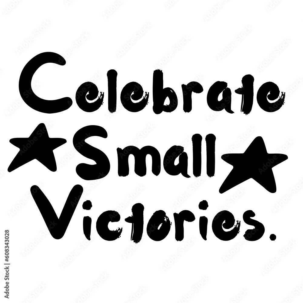 Vecteur Stock celebrate small victories Text, calligraphy clipart ...