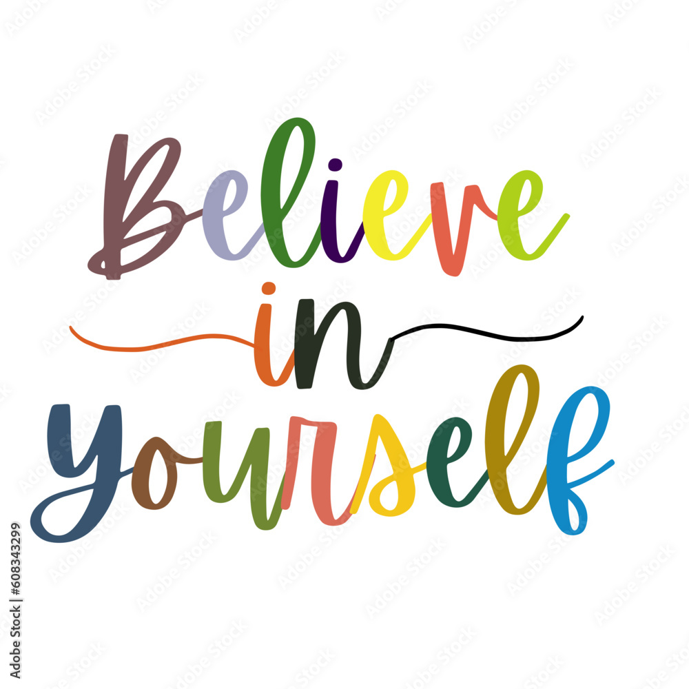 Fototapeta believe in yourself Text, calligraphy clipart, Typography ... Fototapeta believe in yourself Text, calligraphy clipart, Typography ...