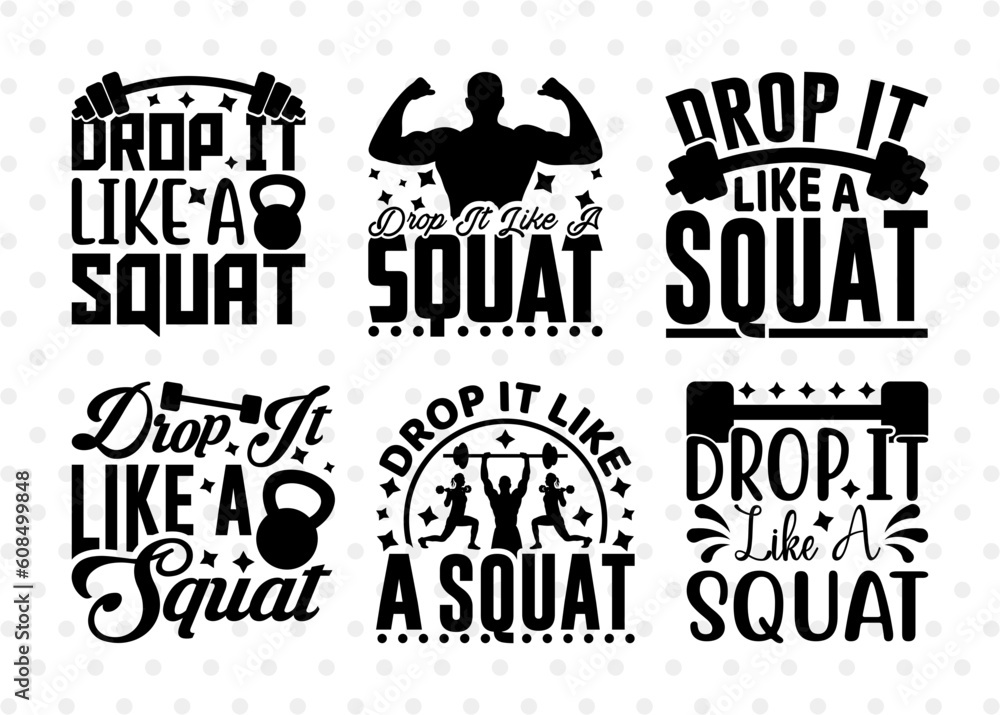 Drop It Like A Squat SVG Bundle, Weights Svg, Gym Svg, Fitness Svg ...