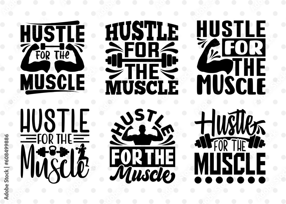 Hustle For The Muscle SVG Bundle, Weights Svg, Gym Svg, Fitness Svg ...