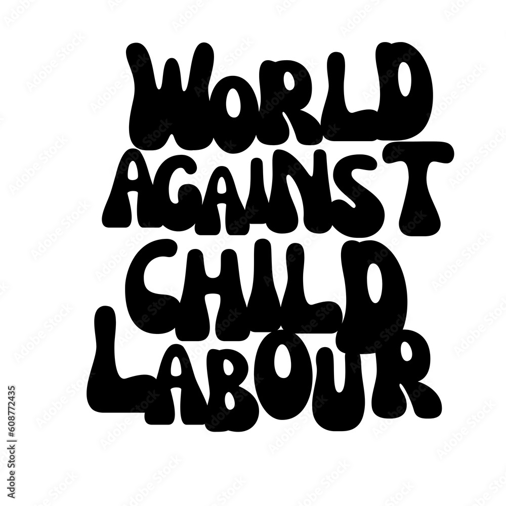 world against child labour text, world against child labour calligraphy ...
