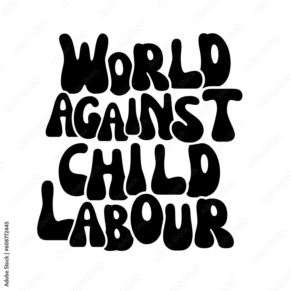 world against child labour text, world against child labour calligraphy ...