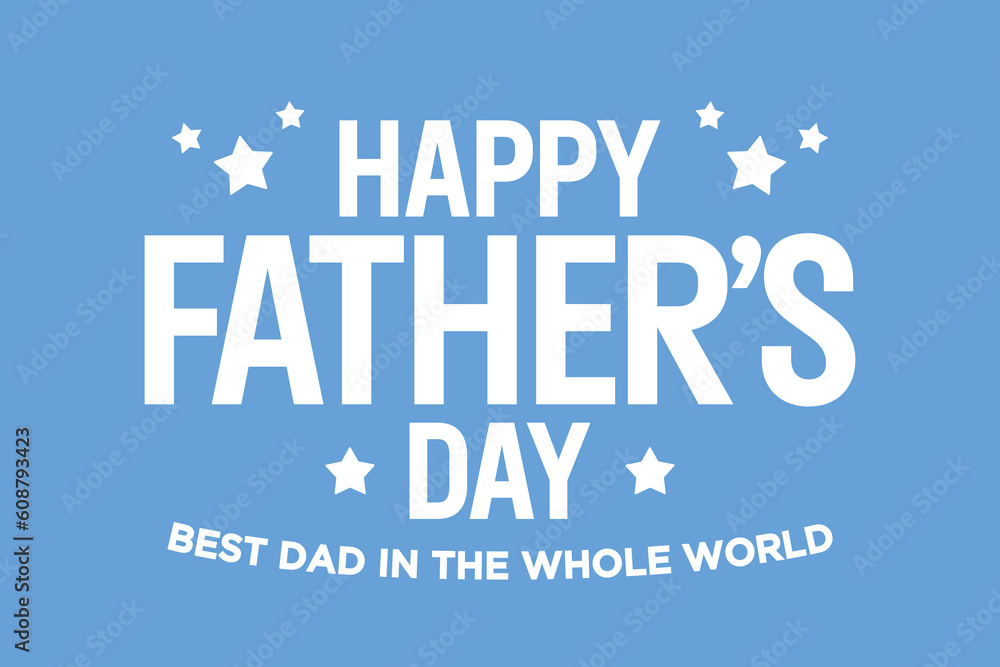 Happy Father's Day, Happy Father's Day Appreciation Vector Text, Father ...